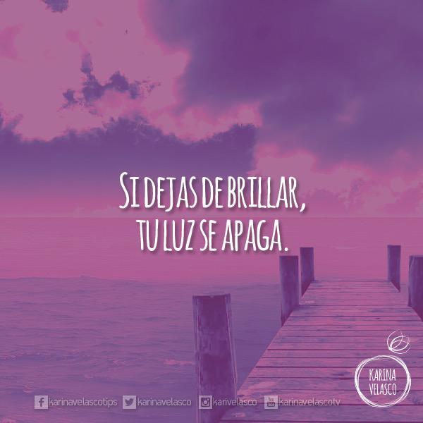 No dejes que nada ni nadie apague tu luz! sigue tus sueños, sé quien quieres ser!! #frasedeldía ...