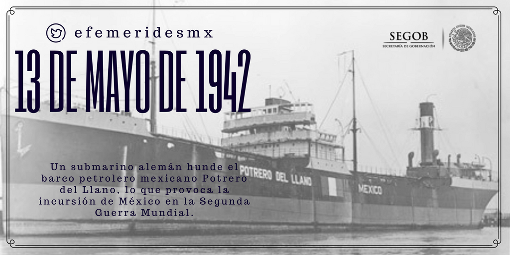 1942|un submarino alemán hunde el barco petrolero mexicano potrero del ... 1942|un submarino alemán hunde el barco petrolero mexicano potrero del ...