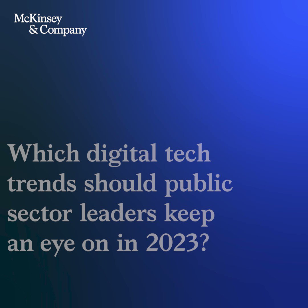 McKinsey & Company on Twitter: "💻 What are 3 digital tech trends to watch in 2023? McKinsey ...