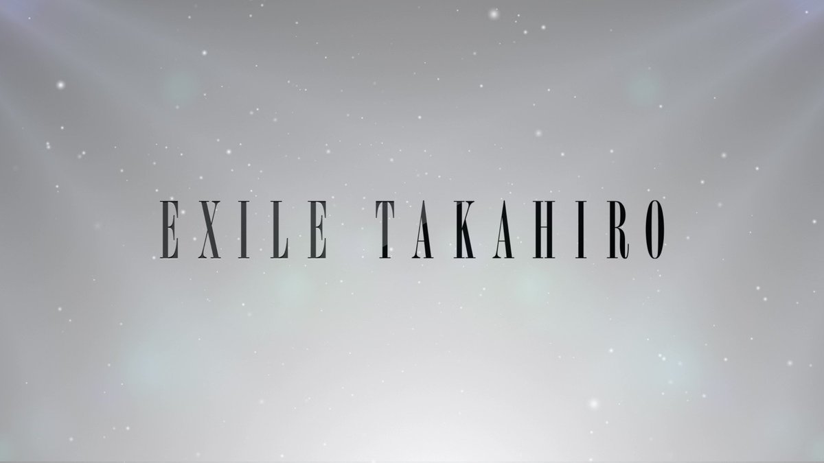 EXILE TAKAHIRO Staff【公式】 on Twitter: EXILE TAKAHIRO Staff【公式】 on Twitter: