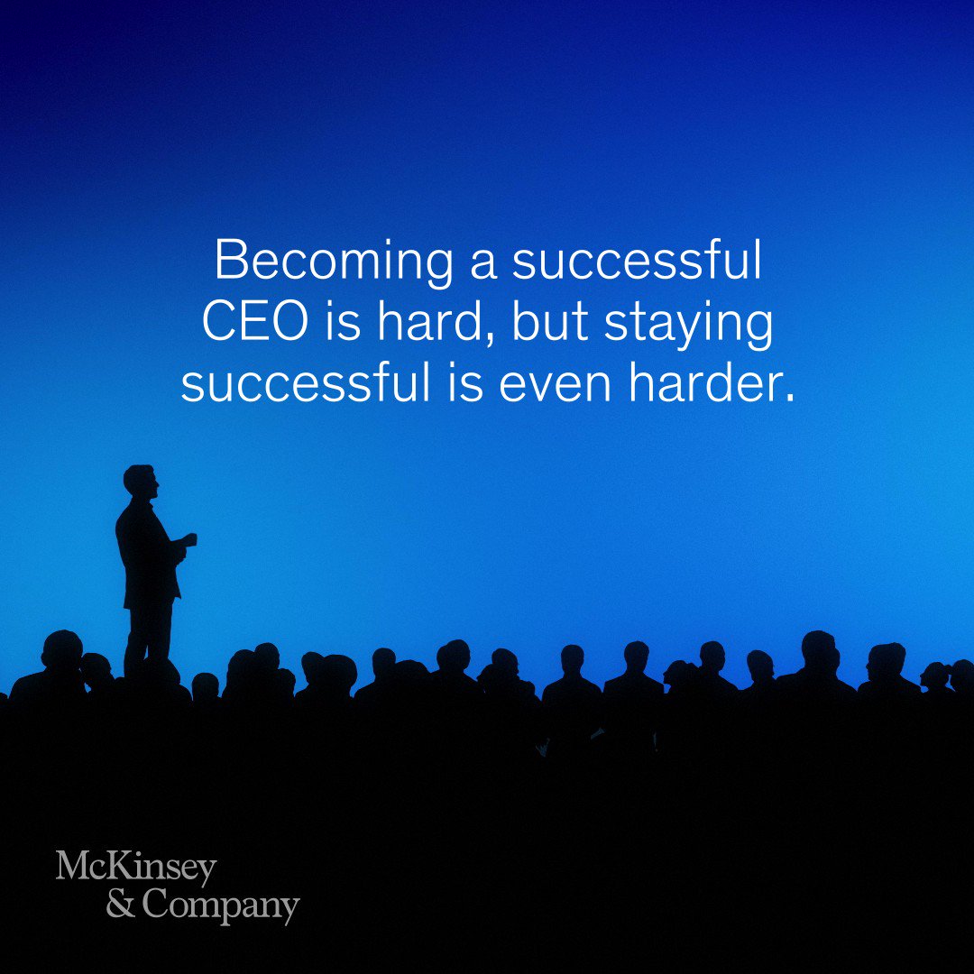 McKinsey & Company on Twitter: "Becoming a successful CEO is hard, but staying successful is ...