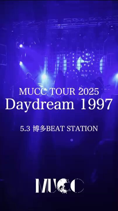 『MUCC TOUR 2025「Daydream 1997」』＠福岡BEAT STATION 2025.05.03 - posfie
