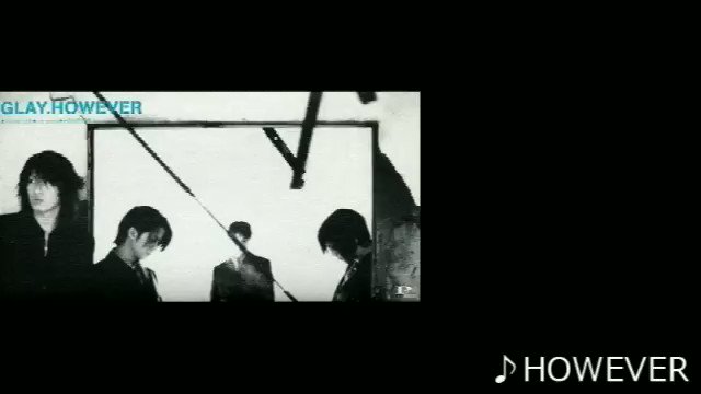 90's Japanese Music File on Twitter: "GLAY - HOWEVER [1997.8.6] 作詞･作曲:TAKURO 編曲:GLAY, 佐久間正英 (最高1 ...