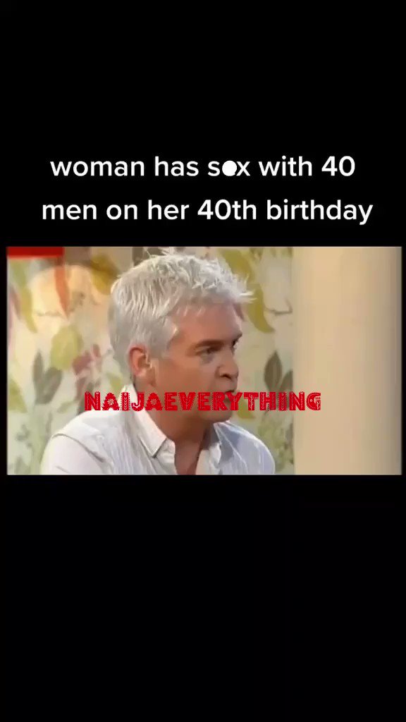 Naija On Twitter Woman Had Sex With 40 Men On Her 40th Birthday