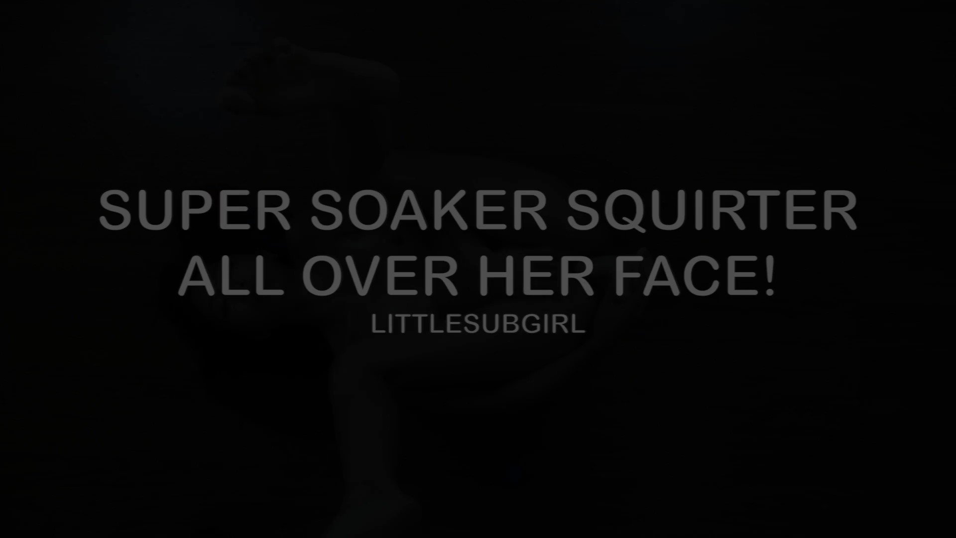 Littlesubgirl On Twitter Sold My Vid Super Soaker Squirter All Over Her Face