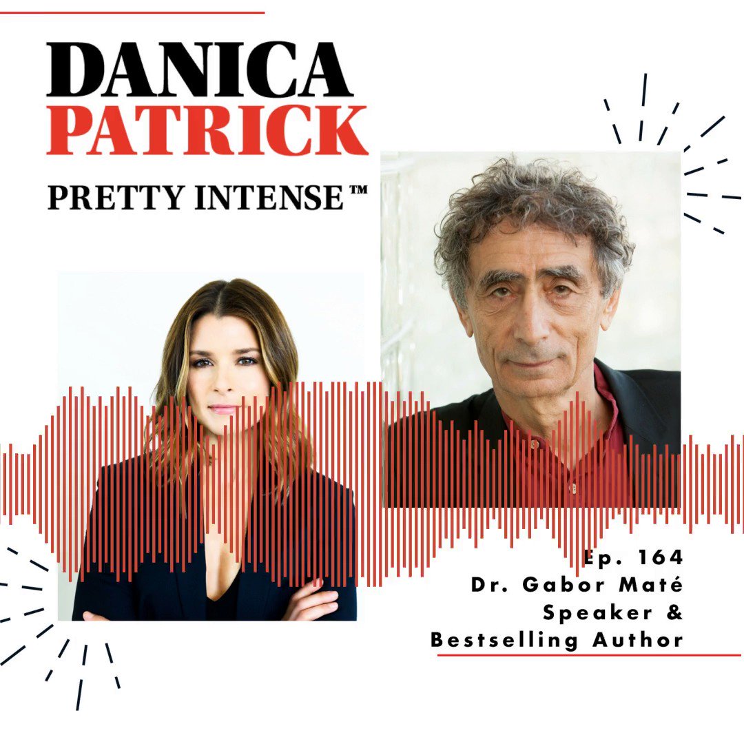 Dr. Gabor Maté on Twitter: "Thank you for having me, @DanicaPatrick — really enjoyed speaking ...