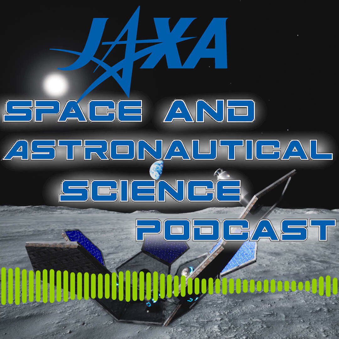 JAXA Institute of Space and Astronautical Science on Twitter: "[Podcast 🎙] In our new podcast ...