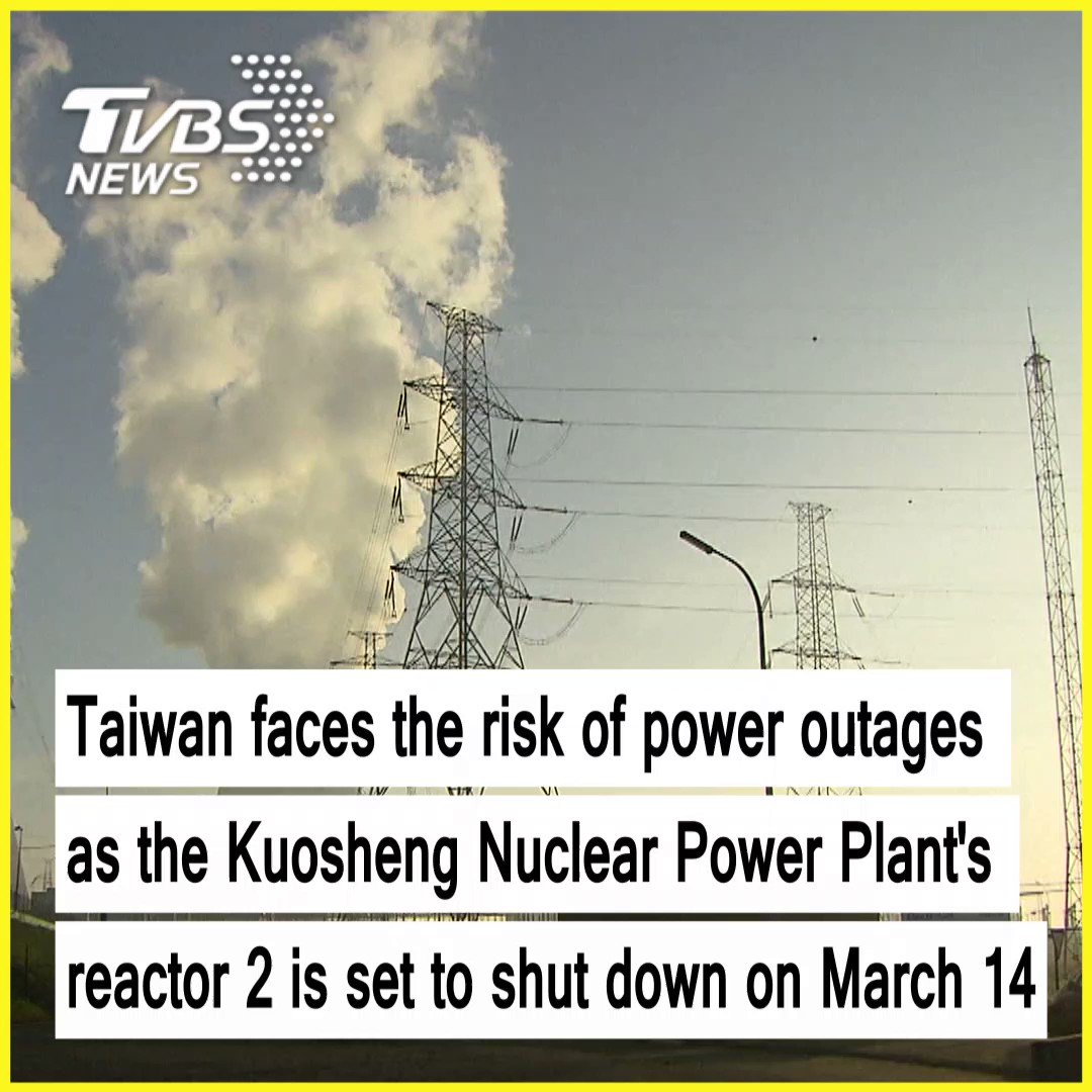 TVBS World Taiwan on Twitter: "Power outages may be possible in #Taiwan as reactor two at the ...