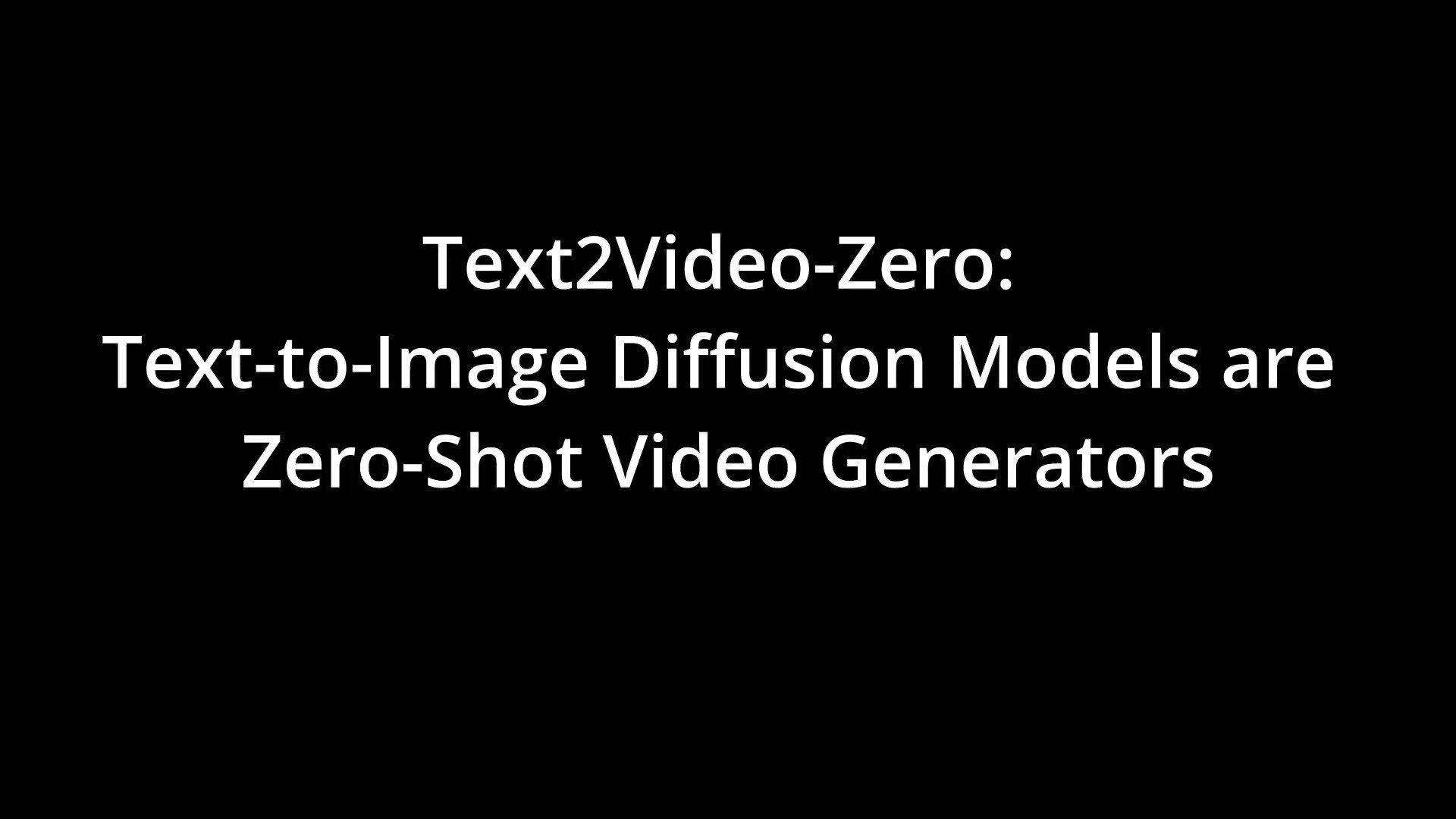 AK 🤗 in SF for the Open-Source AI meetup on Twitter: "Text2Video-Zero: Text-to-Image Diffusion ...