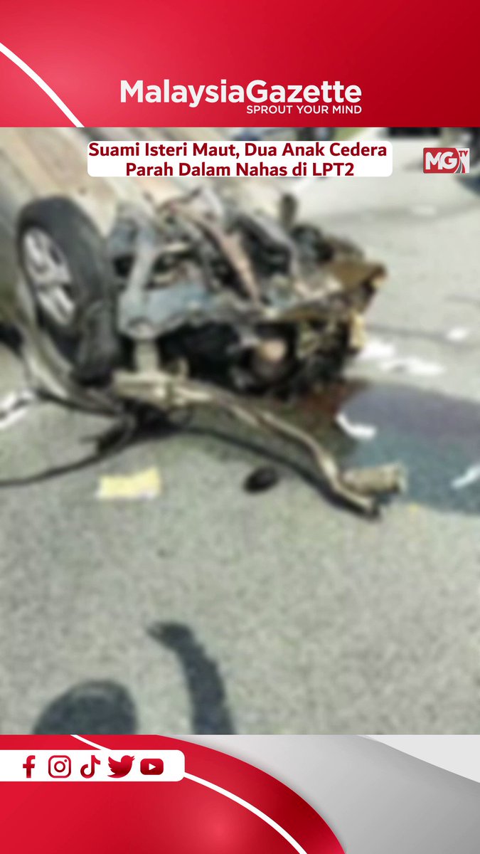 Malaysia Gazette on Twitter: "Sepasang suami isteri maut manakala dua anak mereka cedera parah ...