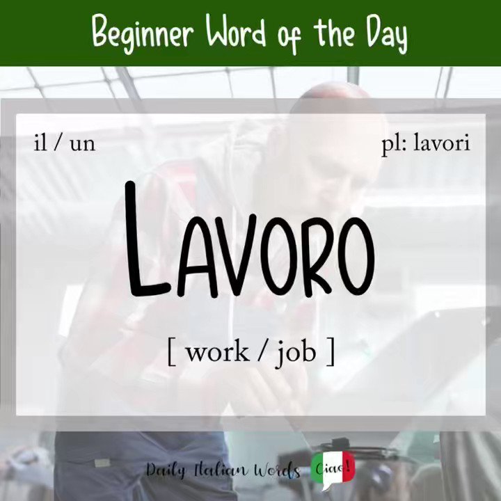 Daily Italian Words on Twitter: "Beginner Word of the Day: Lavoro (work ...