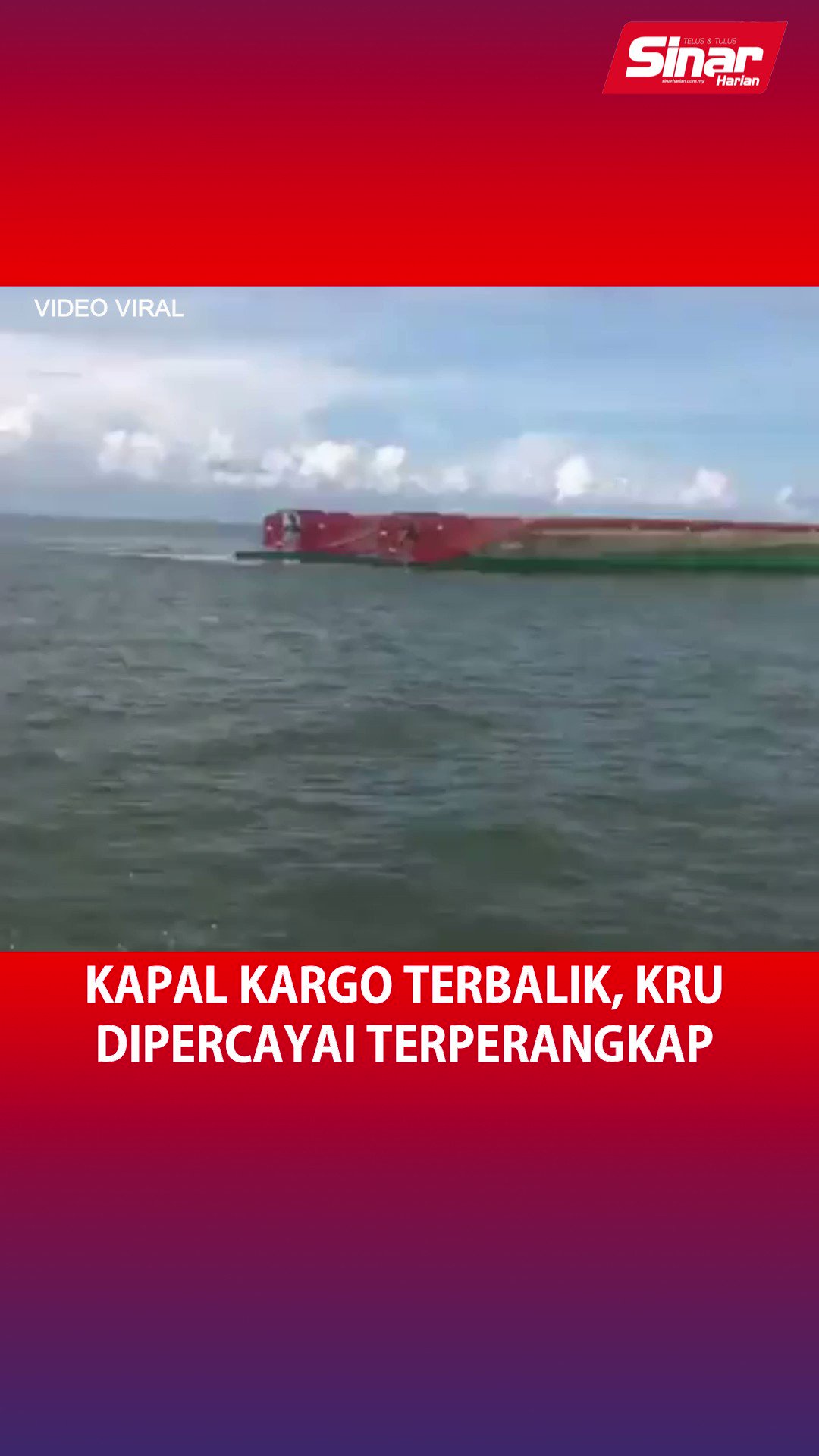 SinarHarian on Twitter: "Insiden kapal kargo terbalik berlaku kira-kira empat batu nautika ke ...