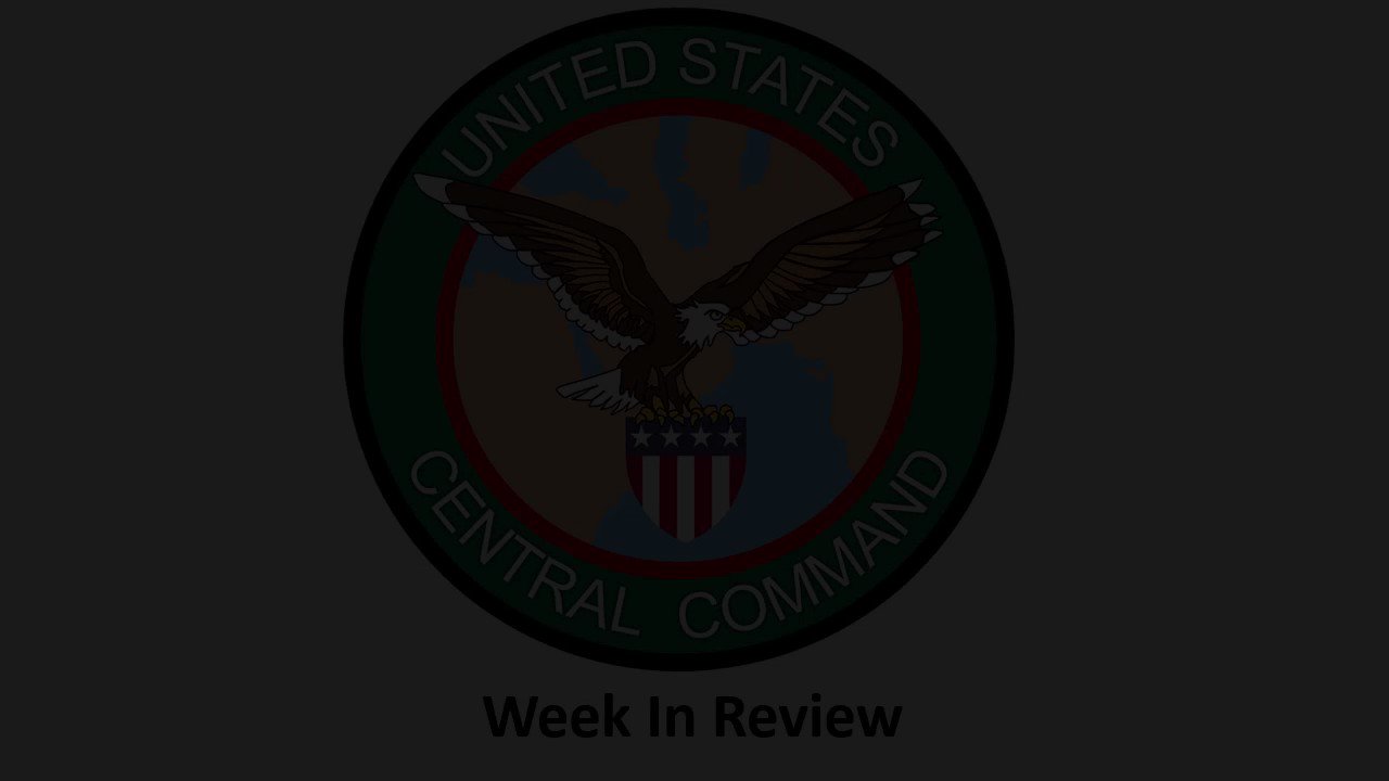 U S Central Command On Twitter Centcom Week In Review