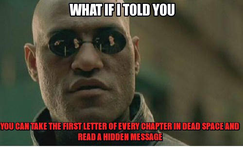 Dead Space Meme