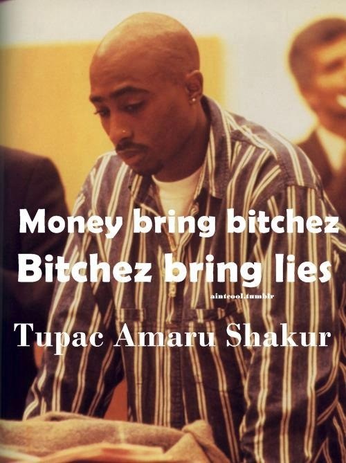 Money Over Bicthes Quotes