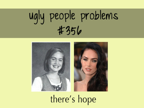 Ugly People Problems