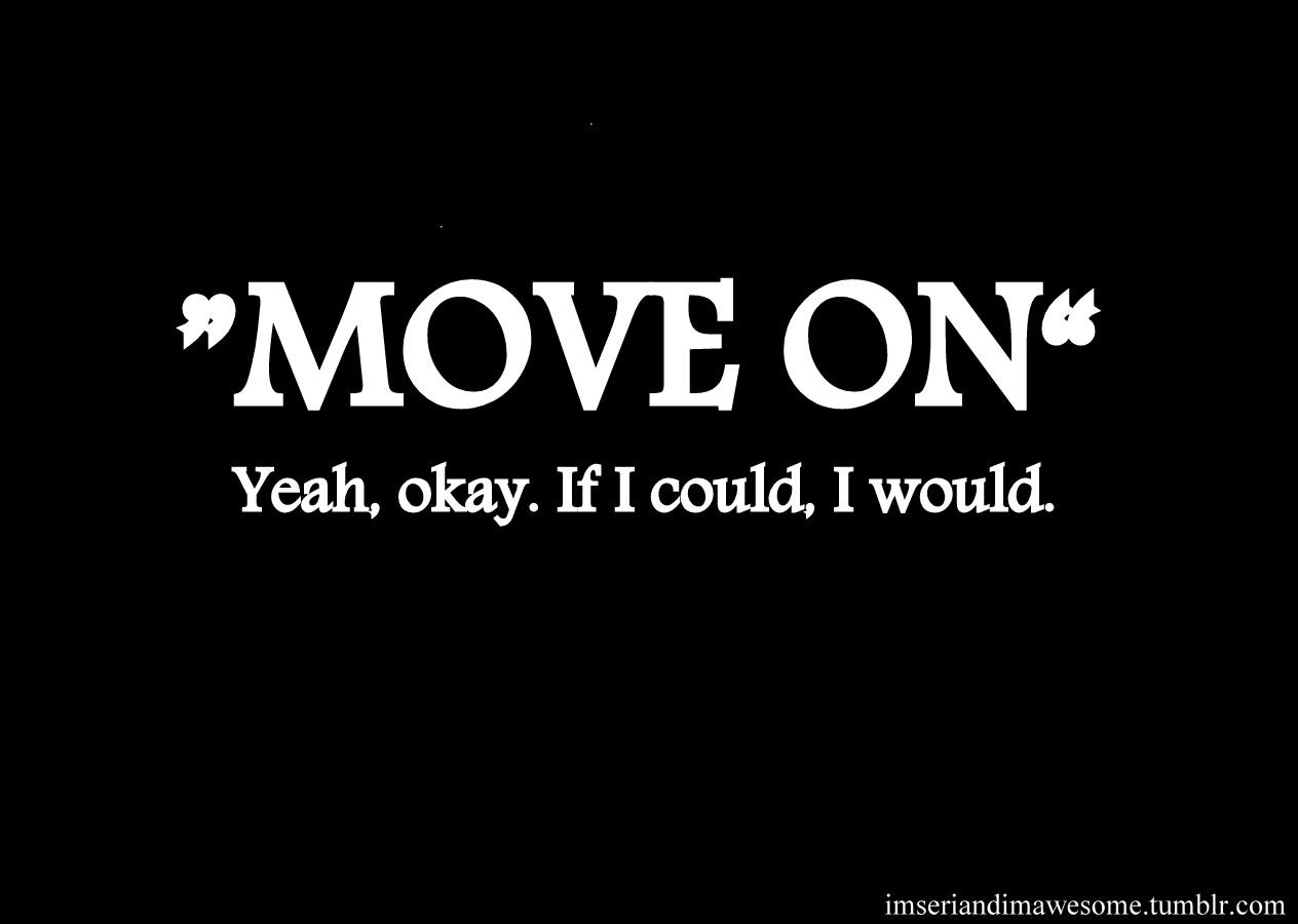 Im Moving On Quotes Tumblr