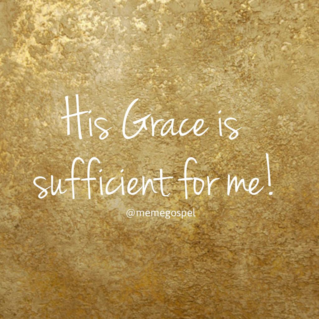 Gods Grace Is Sufficient For Me