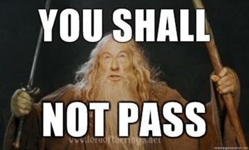 You Shall Not Pass Gandalf Meme