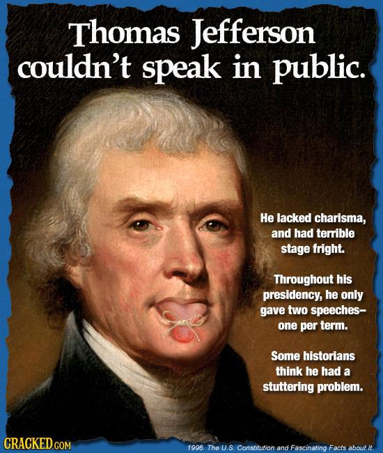 Thomas jefferson hated public speaking: 22 bizarre facts about american ...