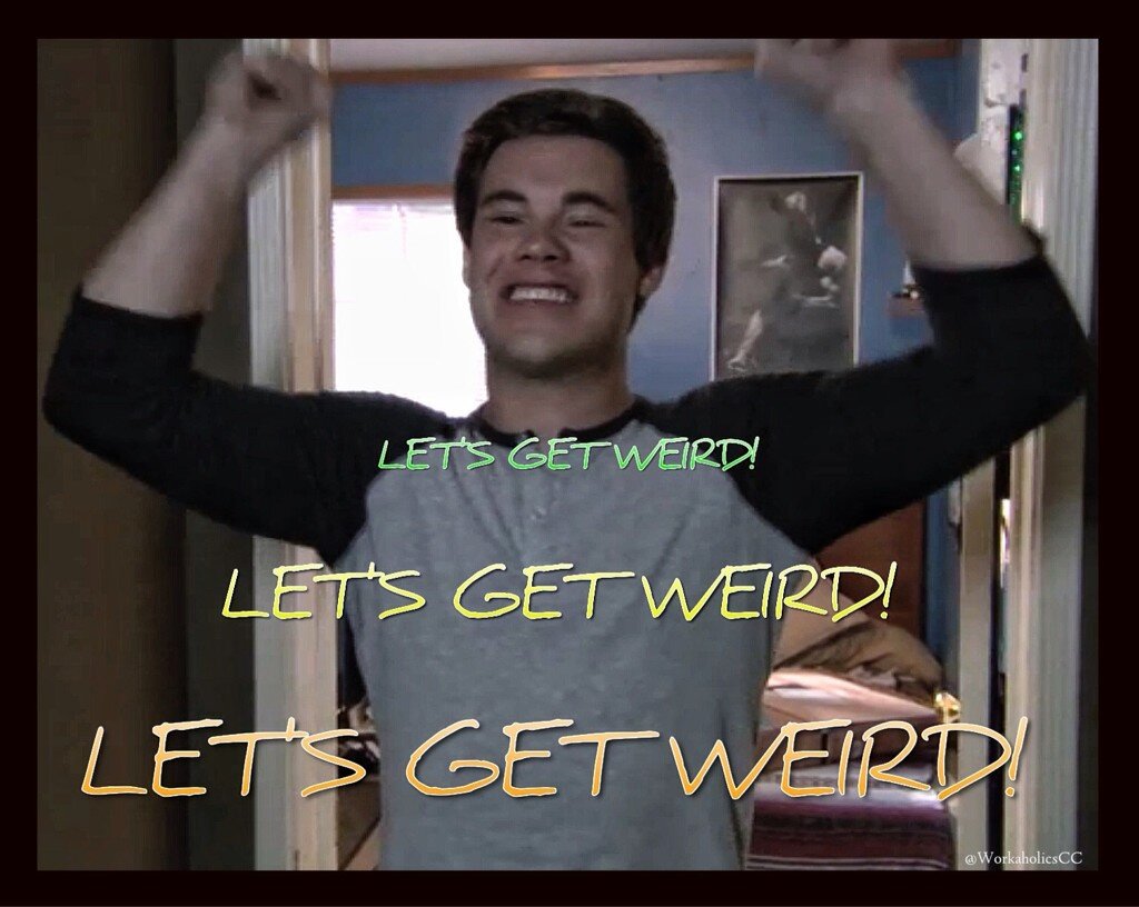 Workaholics Lets Get Weird
