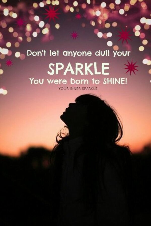 Dont Let Anyone Dull Your Sparkle