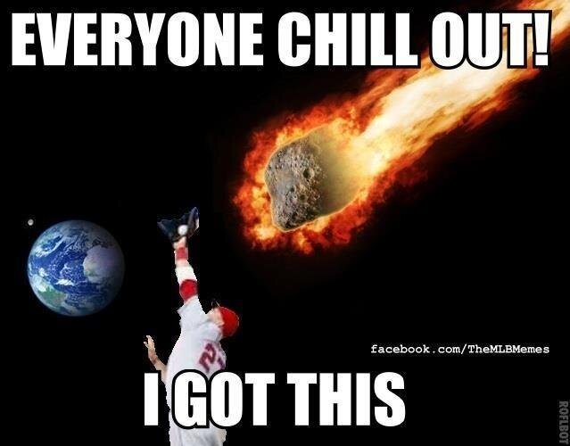 Chill Out We Got This Meme