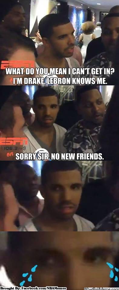 Drake Memes No New Friends
