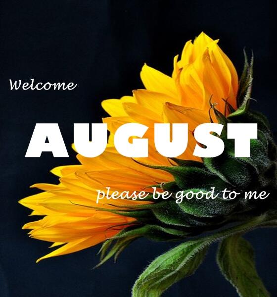 Welcome August