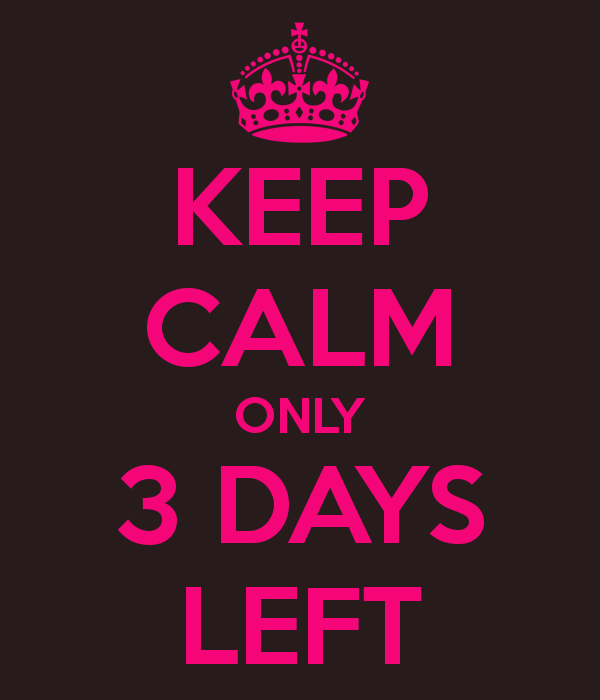 Keep Calm 3 Days