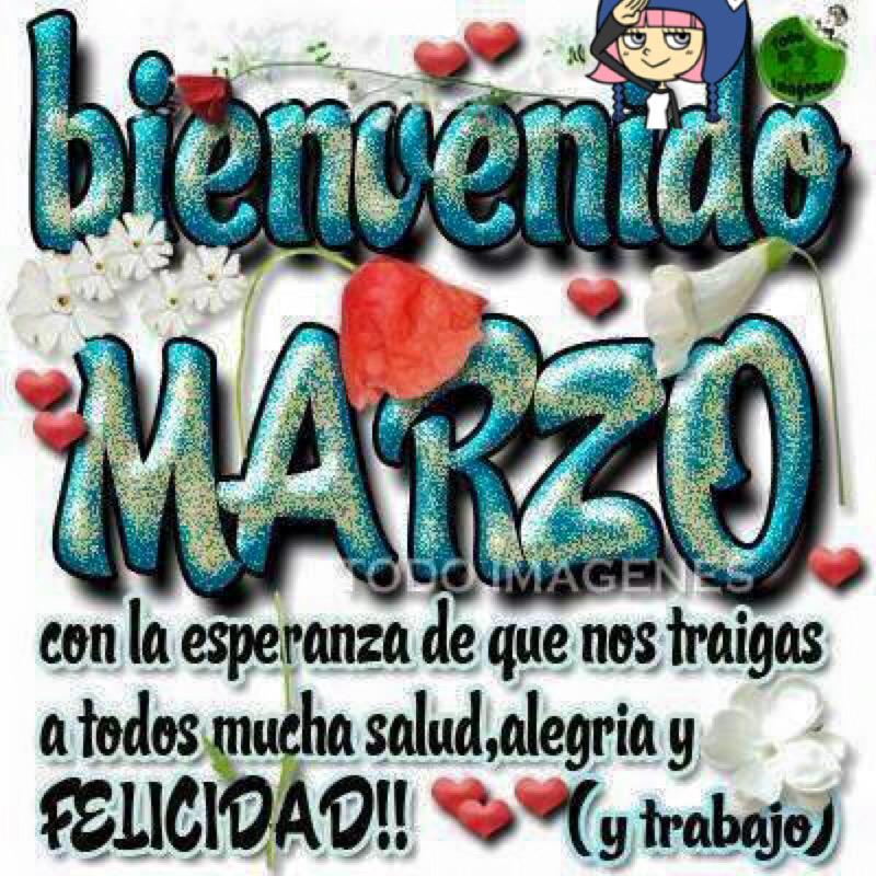BIENVENIDO MARZO BIENVENIDO MARZO