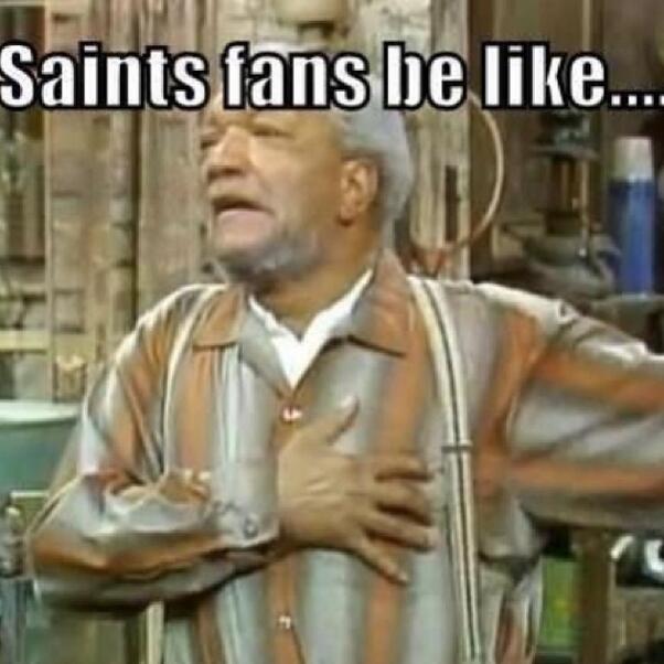 Saints Fans Be Like Meme