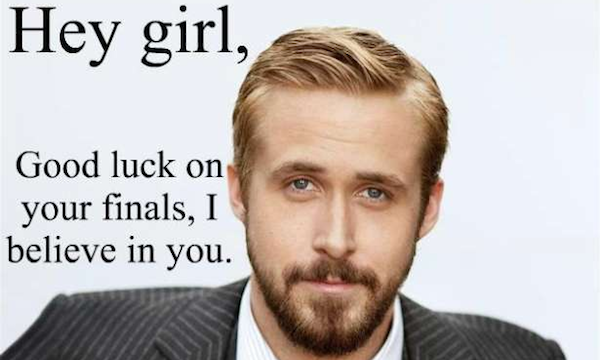 Ryan Gosling Good Luck With Finals
