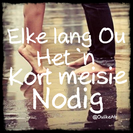 Oulike Fotos Quotes Afrikaans Quotes: A Glimpse Into The Heart Of