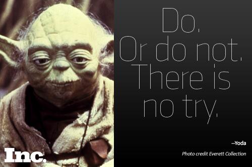 #yoda does give the best advice. today's quote of the day: "do. or do ...