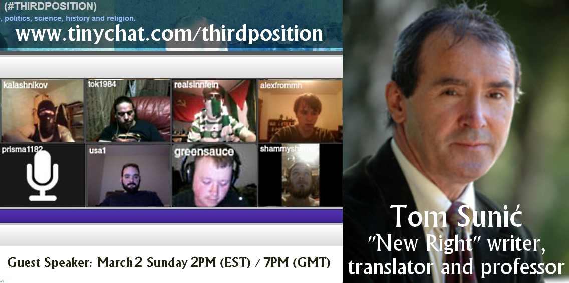 March 2nd Third Position Tinychat Special Guest: Tomislav Sunić - Stormfront