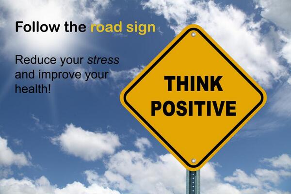 Be Positive To Reduce Stress