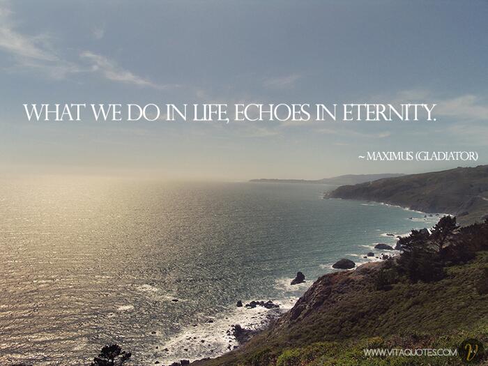 What We Do In Life Echoes In Eternity Wallpaper