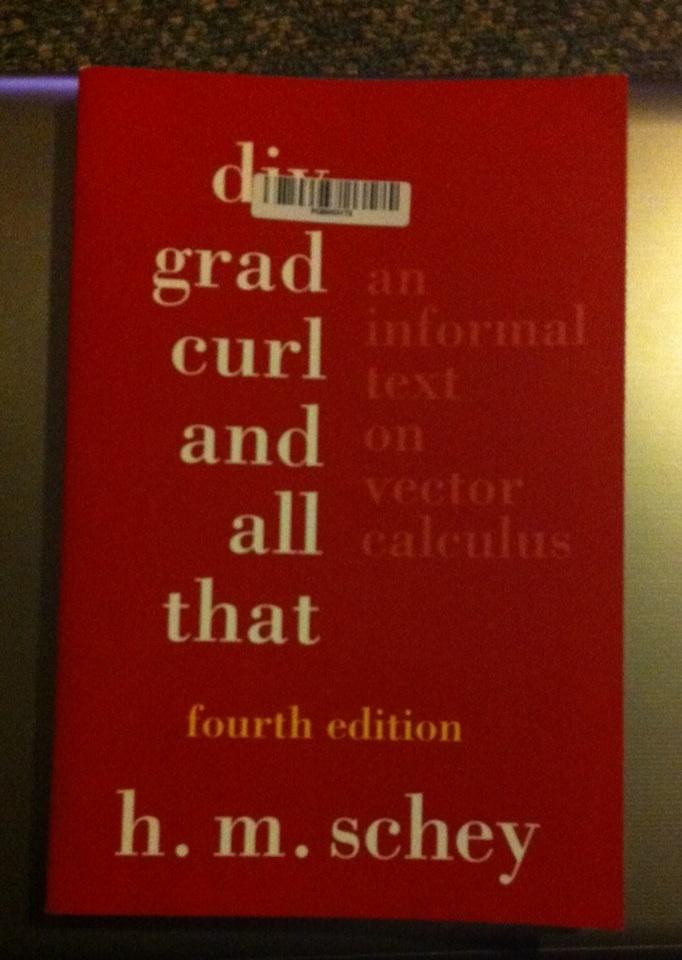 Div Grad Curl And All That An Informal Text On Vector Calculus