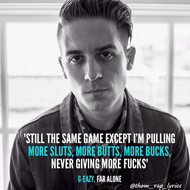G Eazy I Mean It Quotes