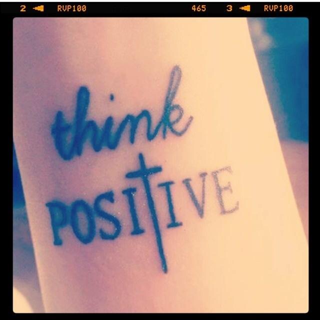 Think Positive Tattoos