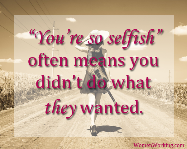 You Are Selfish Quotes