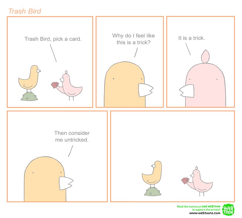 「trash bird is not easily fooled https://」|poorly drawn linesの漫画