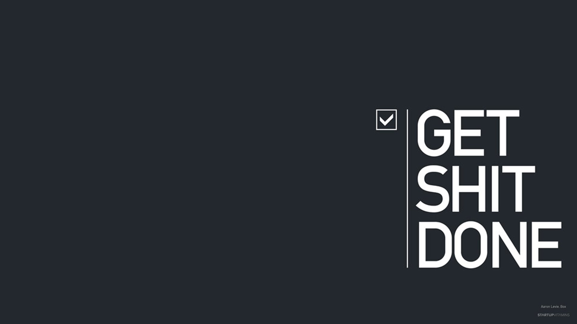 Get Shit Done Wallpaper