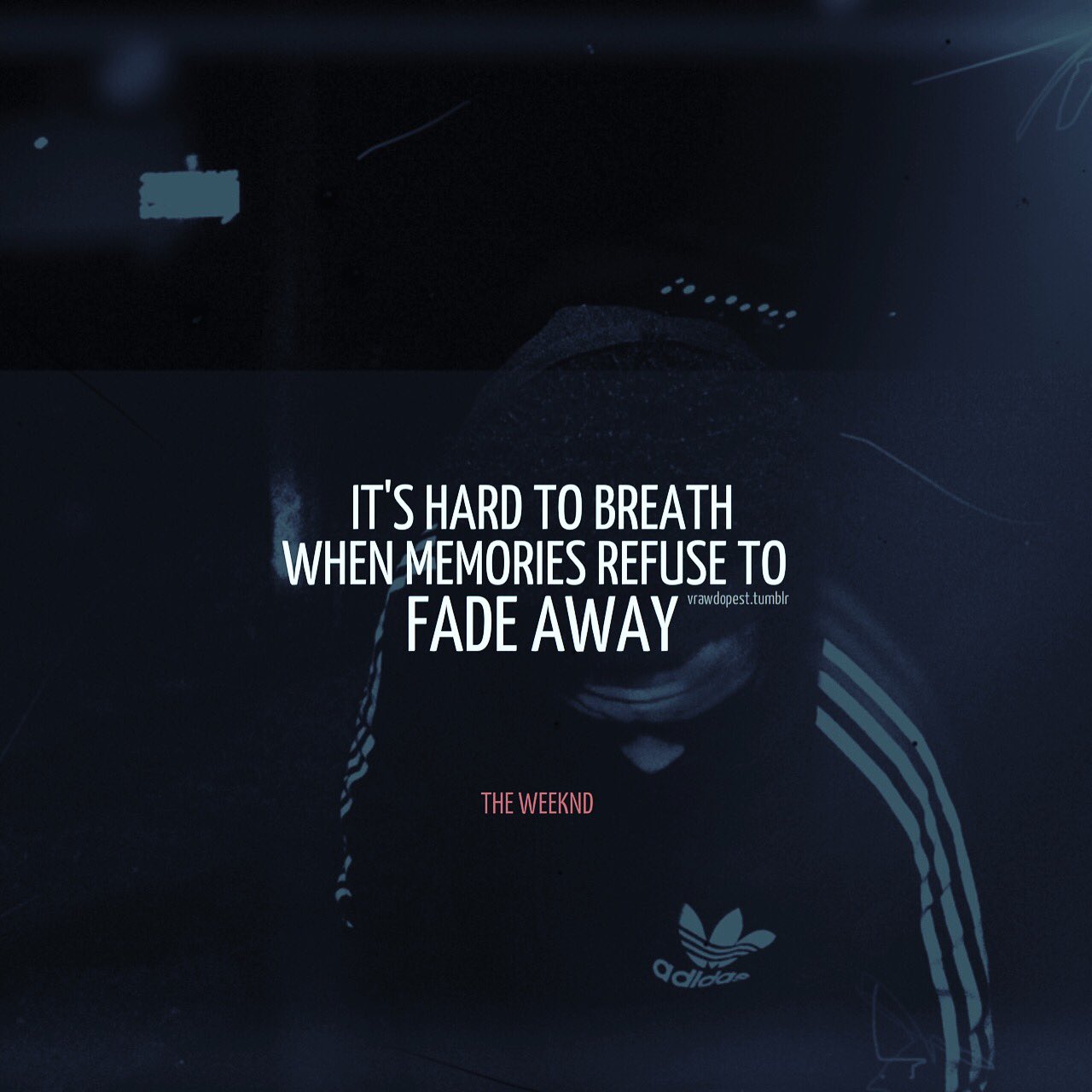 The Weeknd Xo Tumblr Quotes