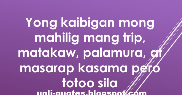 Masayang Kaibigan Quotes SWAK Na Quotes Para Sa'yo ! Part 3 Tagalog