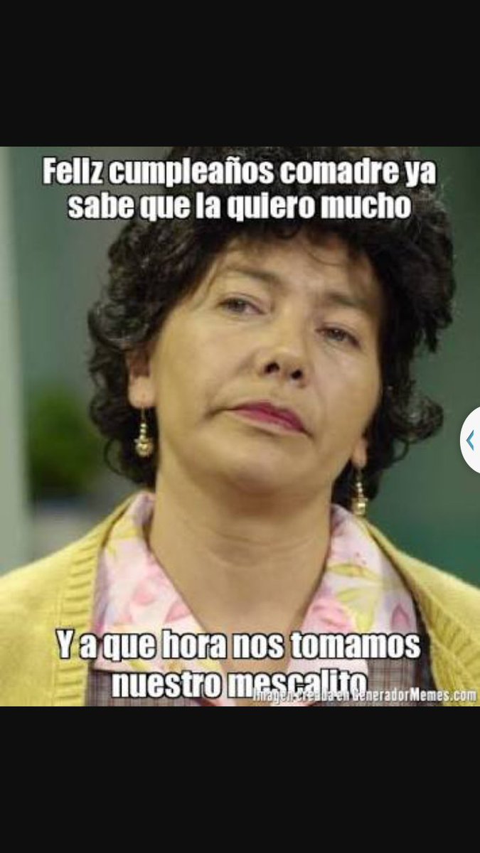 Feliz Cumple Comadre Memes