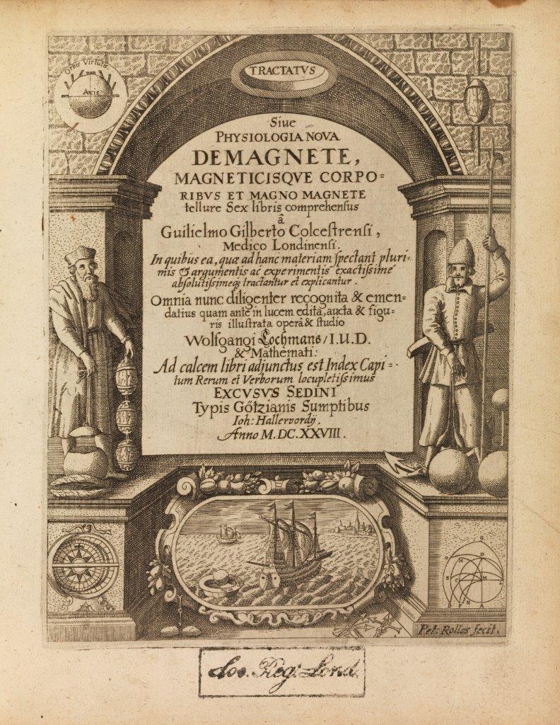 William Gilbert, Tractatus de Magnete - Gilbert’s groundbreaking book ...