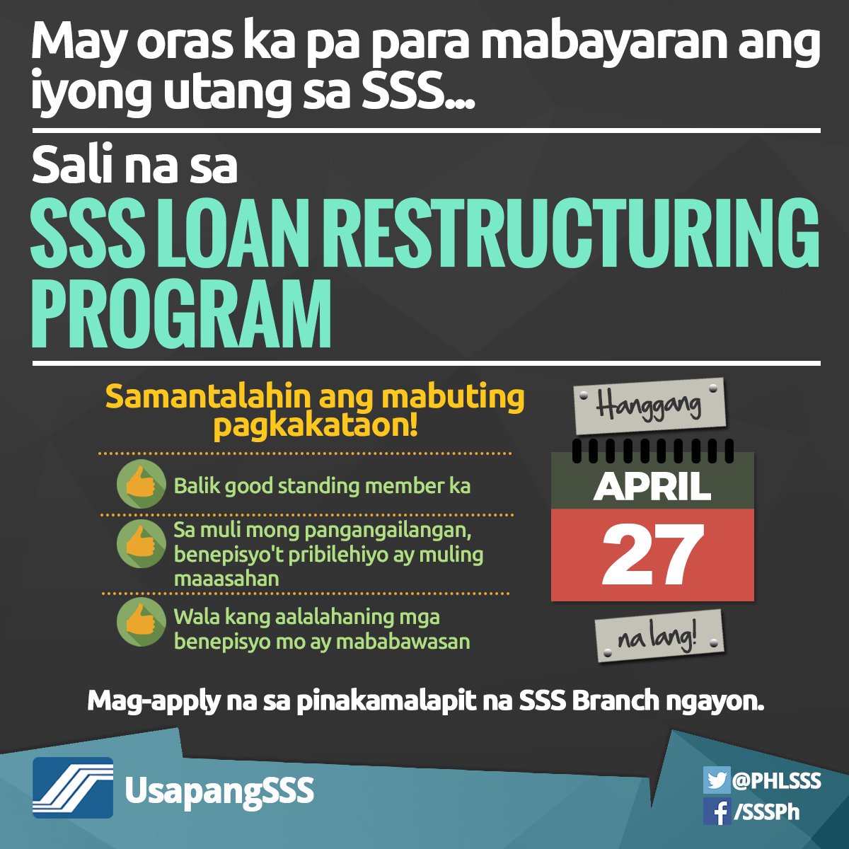 FYI: Tuloy-tuloy parin ang SSS Loan Restructuring Program hanggang April 27, 2017 na lamang ...