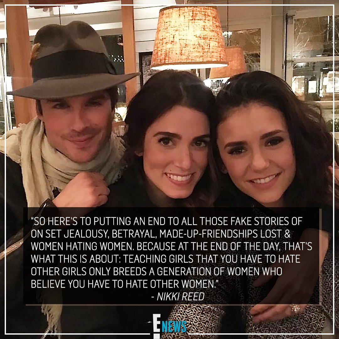 Nikki Reed And Nina Dobrev Friendship
